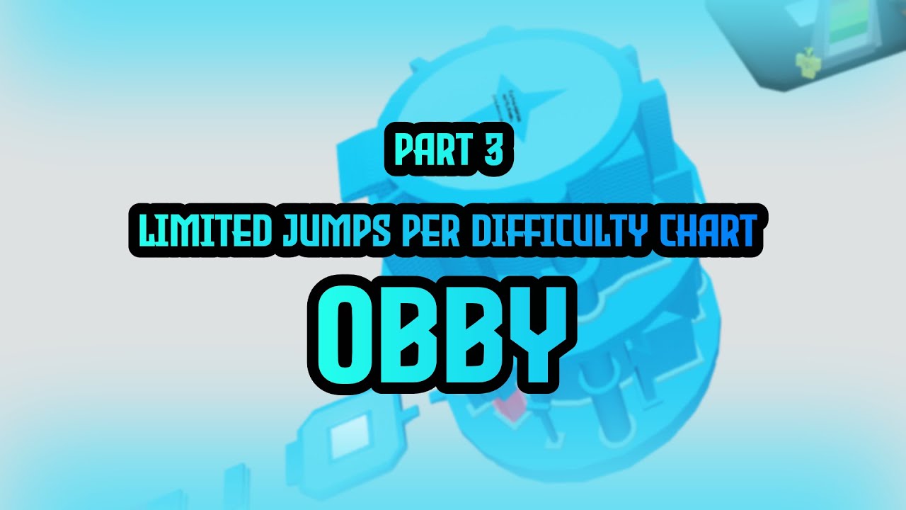 Limited Jumps Per Difficulty Chart Obby (Part 3) - YouTube