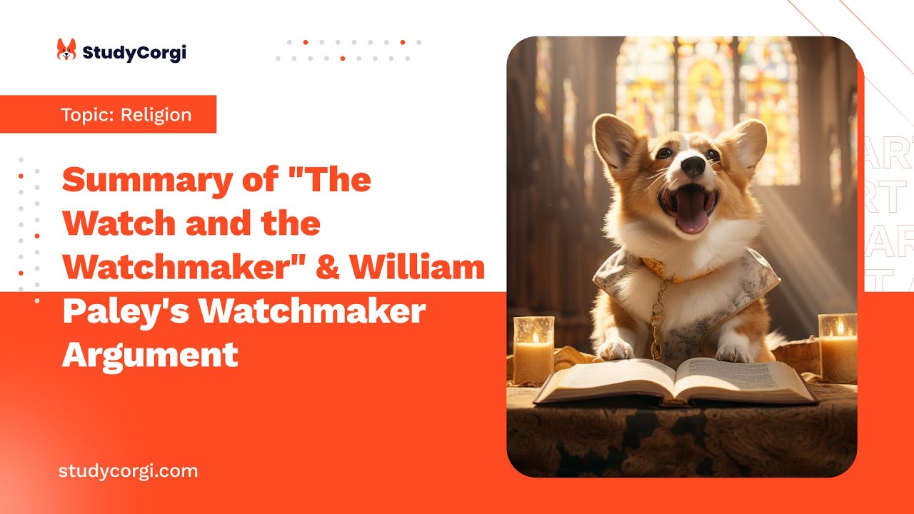 Summary of "The Watch and the Watchmaker" & William Paley's Watchmaker ...