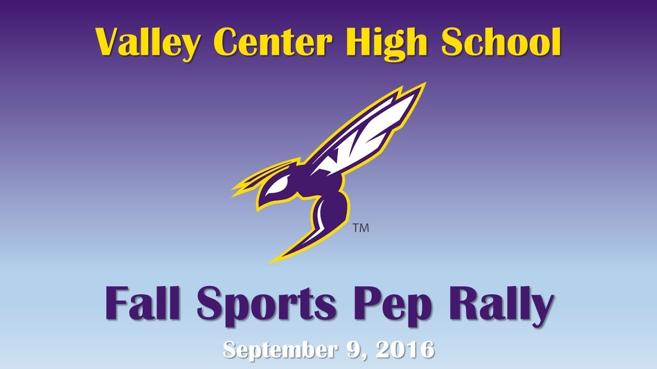 Valley Center High School Fall Assembly - Friday September 9, 2016 ...
