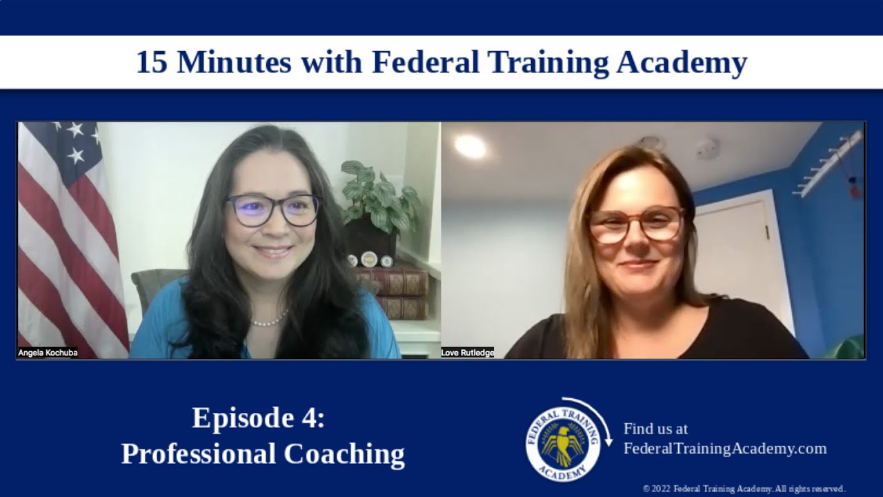 15 Minutes with Federal Training Academy: Episode 4 - Professional ...