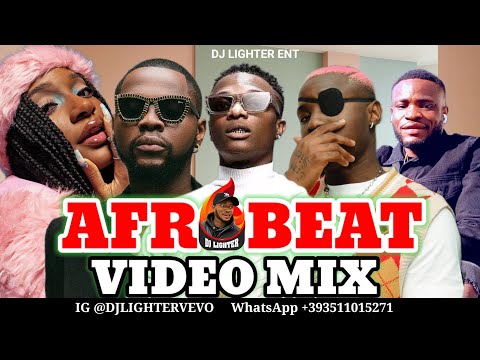 NAIJA AFROBEAT VIDEO MIX,LATEST, NAIJA VIDEO MIX 2024,DJ LIGHTER,RUGER,BNXN,ASAKE,