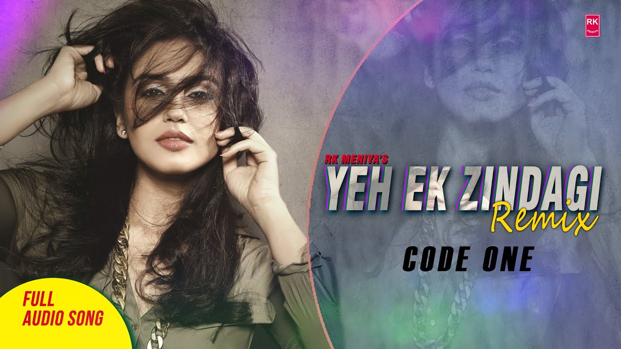 Yeh Ek Zindagi Remix - Huma Qureshi | Full Song | CODE ONE | RK MENIYA - YouTube
