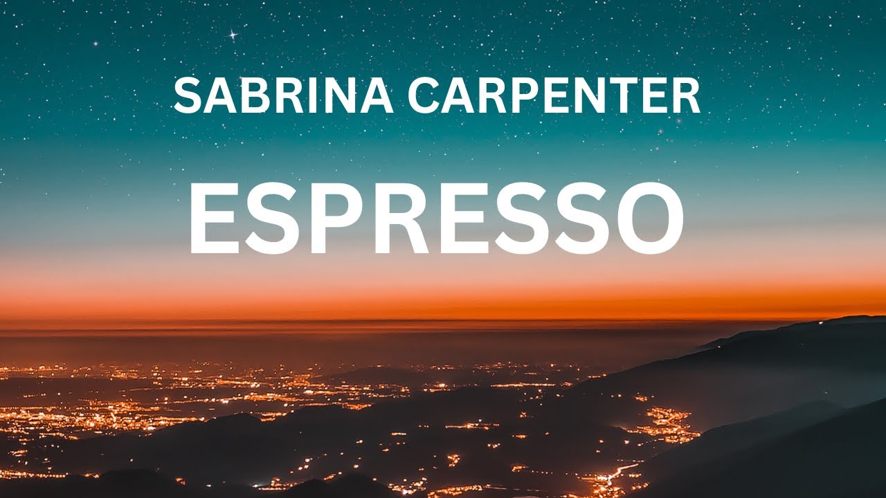 Espresso_SABRINA CARPENTER(lyrics) - YouTube