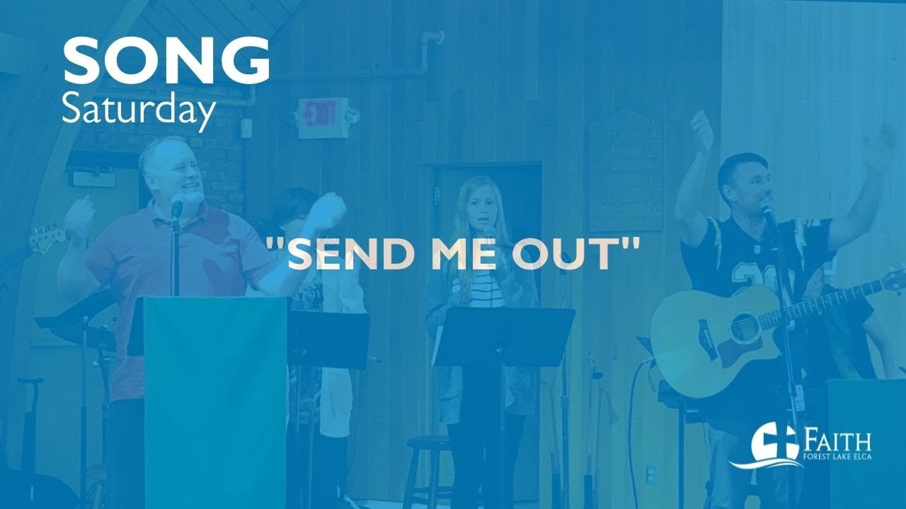 Song Saturday: Send Me Out - YouTube