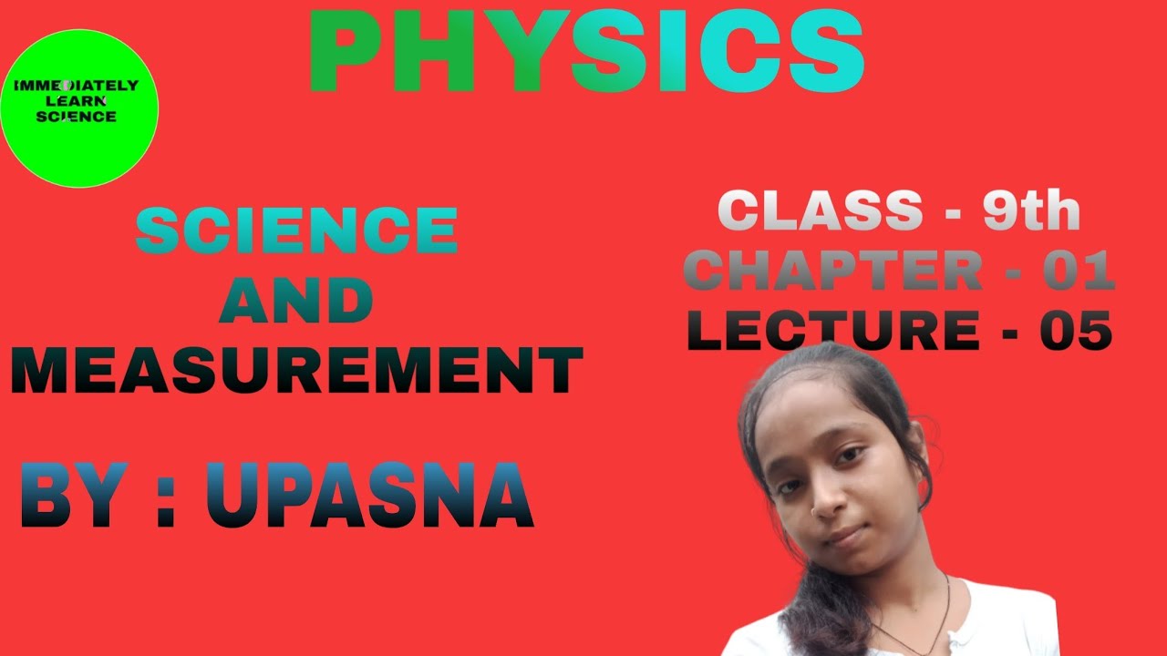 CLASS - 9th PHYSICS CHAPTER - 01 SCIENCE AND MEASUREMENT LECTURE - 05 ...