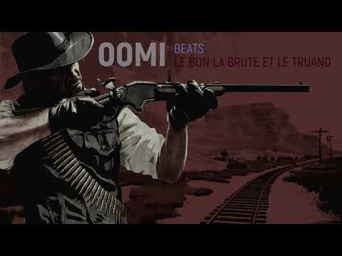 oomi beats - Le Bon la Brute et le Truand
