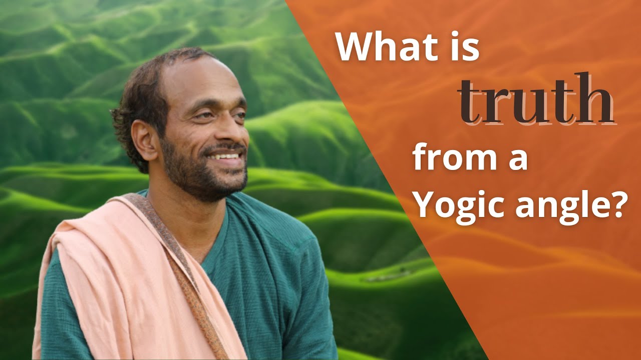 Definition of Satya: What is truth and how can it be understood from a ...