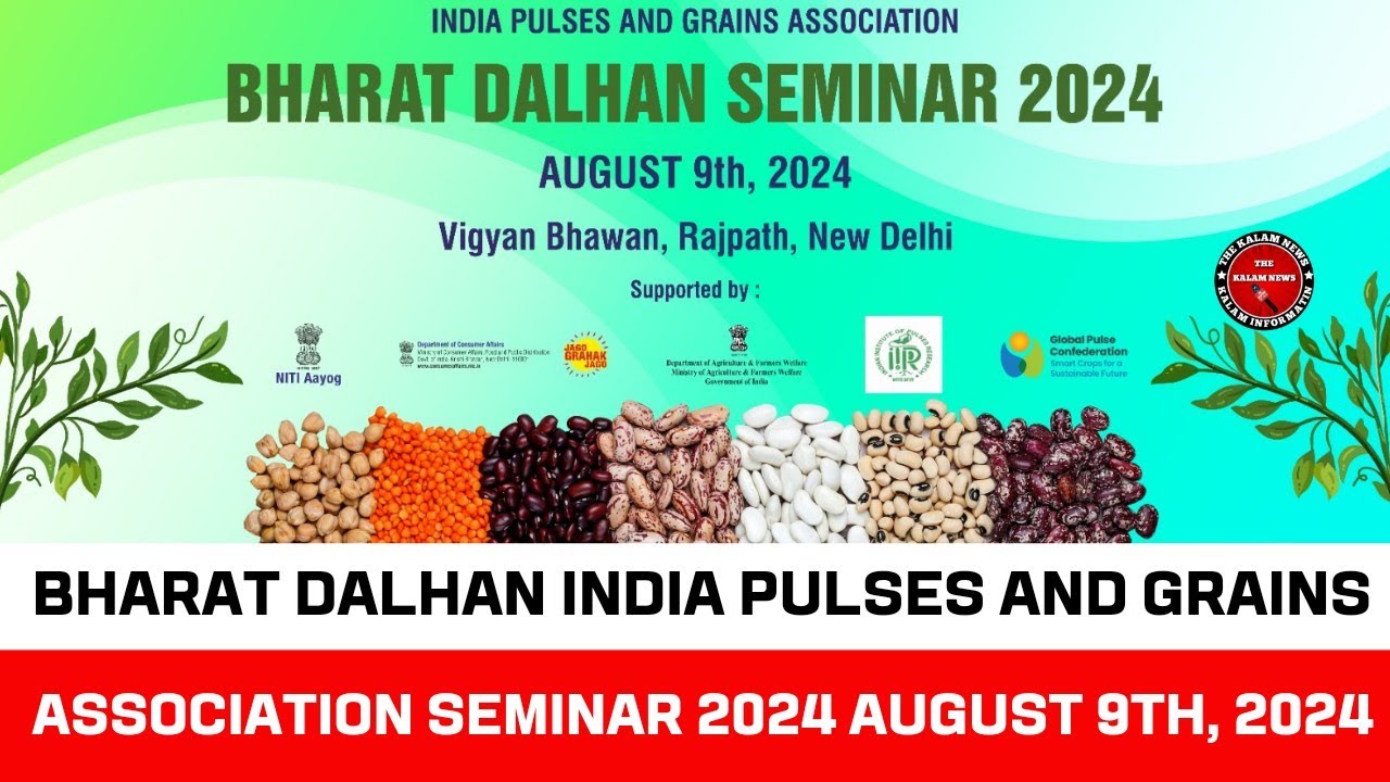 BHARAT DALHAN INDIA PULSES AND GRAINS ASSOCIATION SEMINAR 2024 AUGUST ...