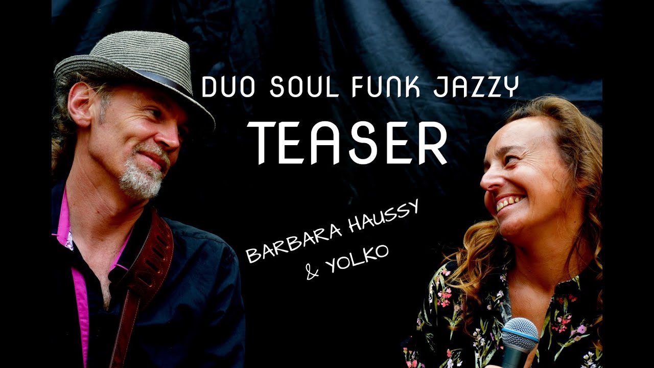 Teaser LIVE 2024 - Barbara Haussy et Yolko - DUO SOUL FUNK JAZZY - Pour ...