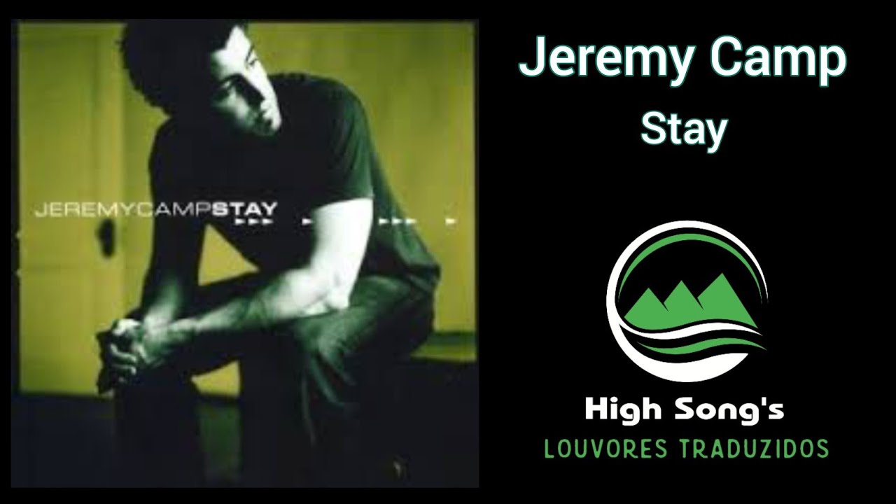 Jeremy Camp - Stay (legendado) - YouTube
