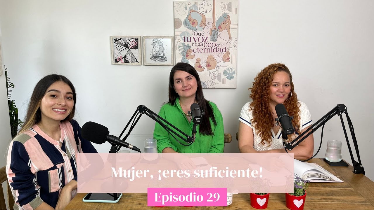 29. Mujer, ¡eres suficiente!. Testimonio, Kelly Benavides. - YouTube