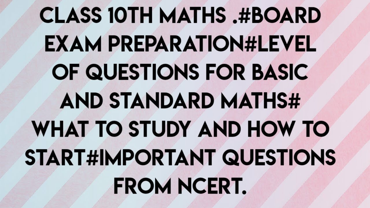 Class 10th Board Exam Preparation Important Question From NCERT Basic class-10th-board-exam-preparation-important-question-from-ncert-basic