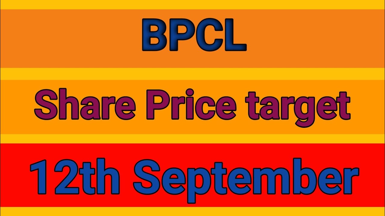 bpcl share price latest news today | bpcl share price target |bpcl ...