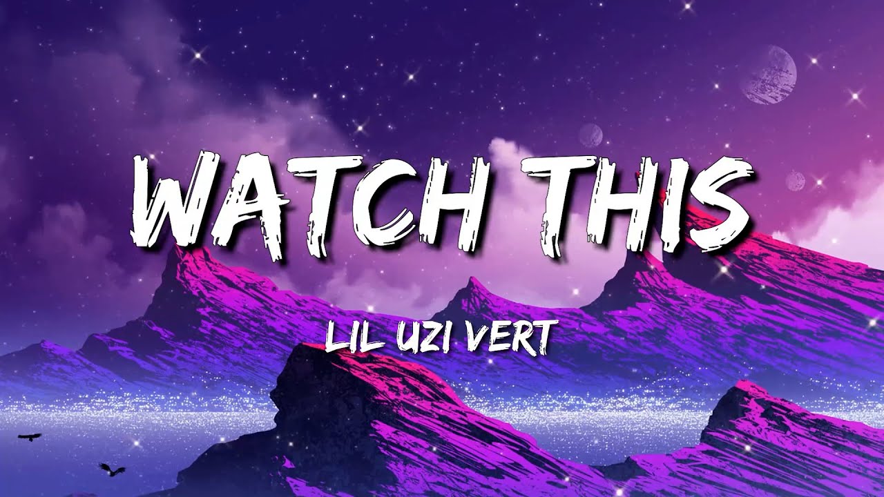 Lil Uzi Vert - Watch This (Lyrics) - YouTube
