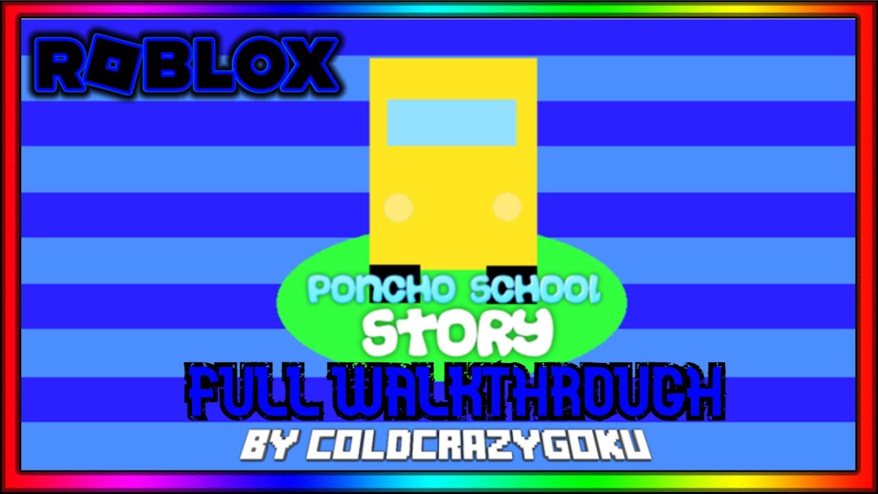 Poncho School [Story] 🏫 - ROBLOX | Full Walkthrough - YouTube