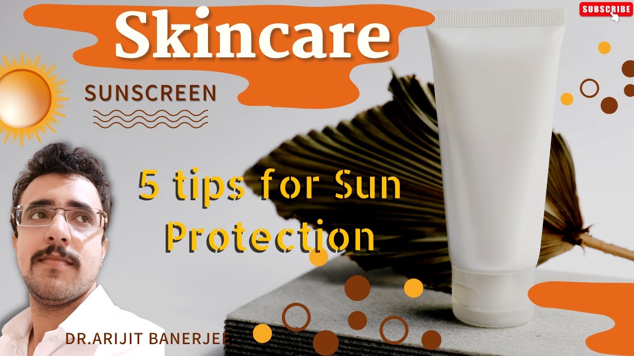 Skin Care From Sunlight | 5 Tips To Protect Yourself From The Sun - YouTube