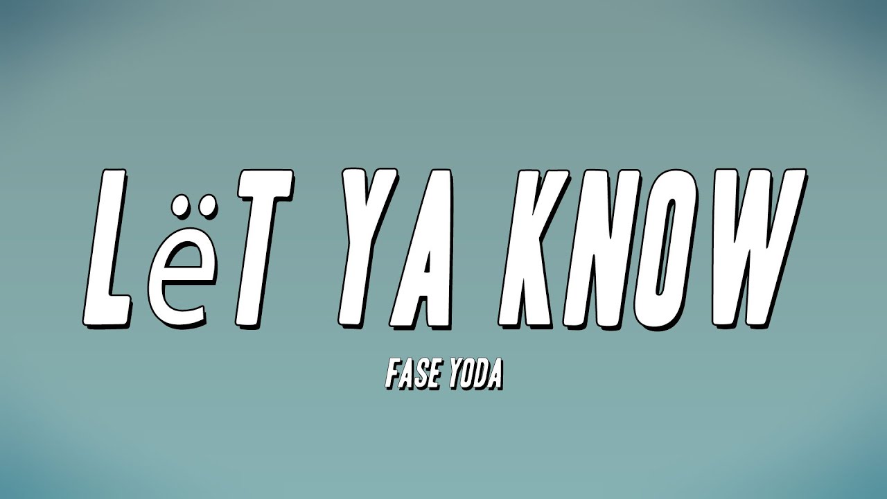 Yeat - Lët ya know (Lyrics) - YouTube