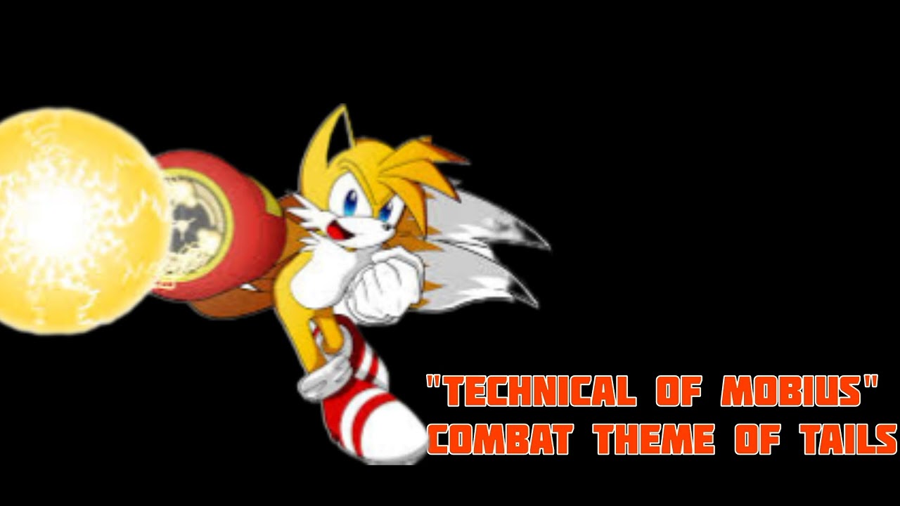 "Technical Of Mobius" Combat Theme Of Tails - YouTube