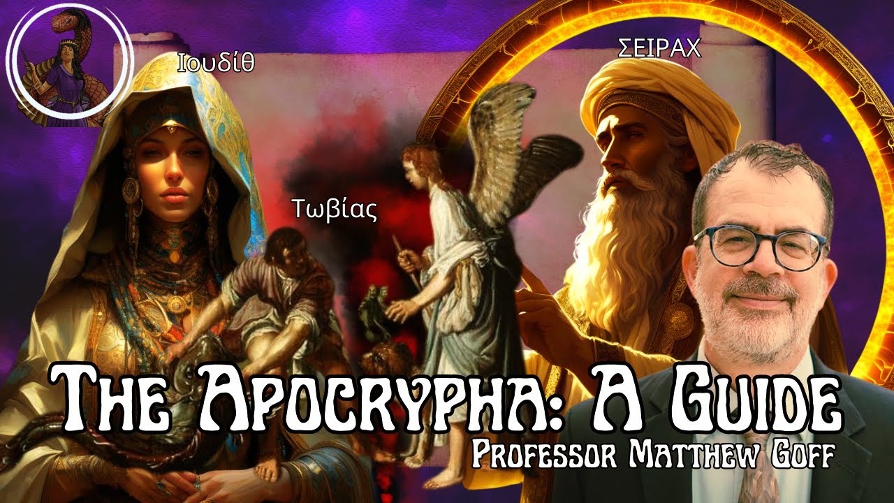The Apocrypha: A Guide- A Conversation with Professor Matthew Goff ...
