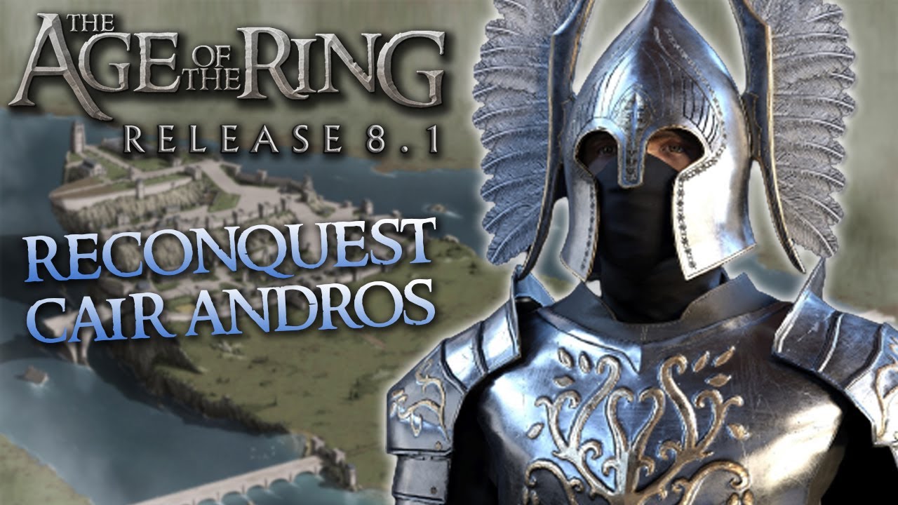 Age of the Ring mod 8.1 | The Reconquest of Cair Andros | Custom mission map! - YouTube