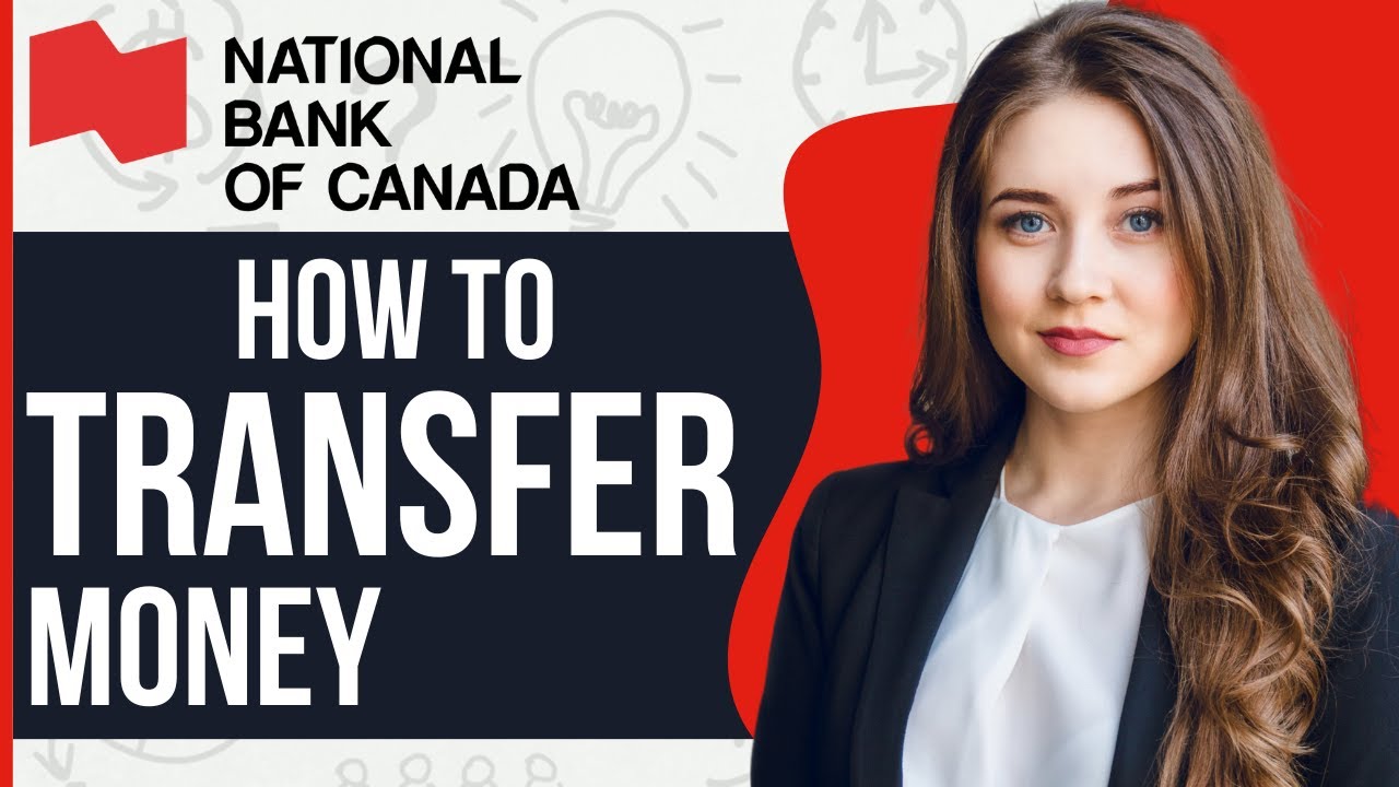 How to Transfer Money From National Bank Of Canada (2024) - YouTube