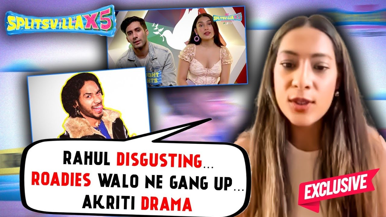 MTV Splitsvilla X5's Nidhi Goyal EXPLOSIVE Interview On EX Rahul, SLAMS ...