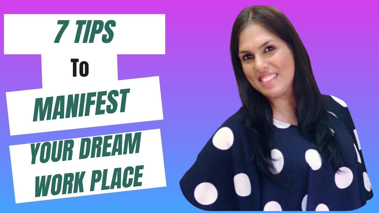 7 Tips to Manifest your dream work place- - YouTube