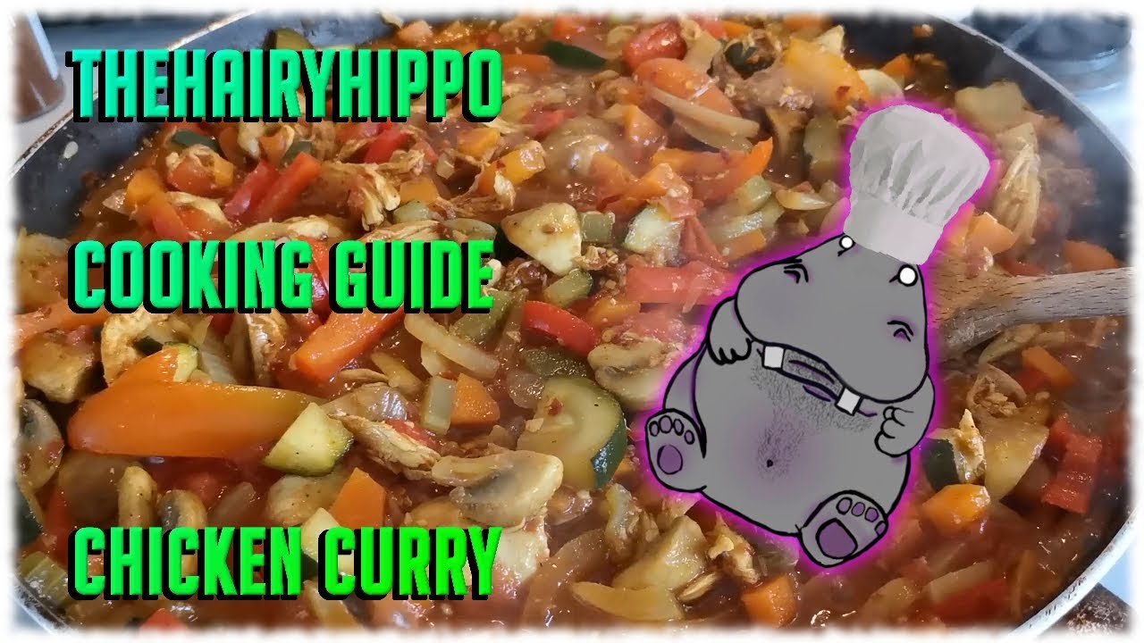 The Hippo Cooking Guide - Chicken Curry - YouTube