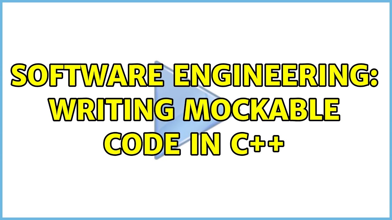Software Engineering: Writing mockable code in C++ (4 Solutions ...