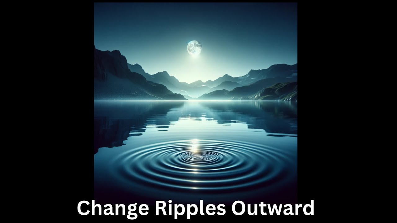 Day 37 - Change Ripples Outward - YouTube