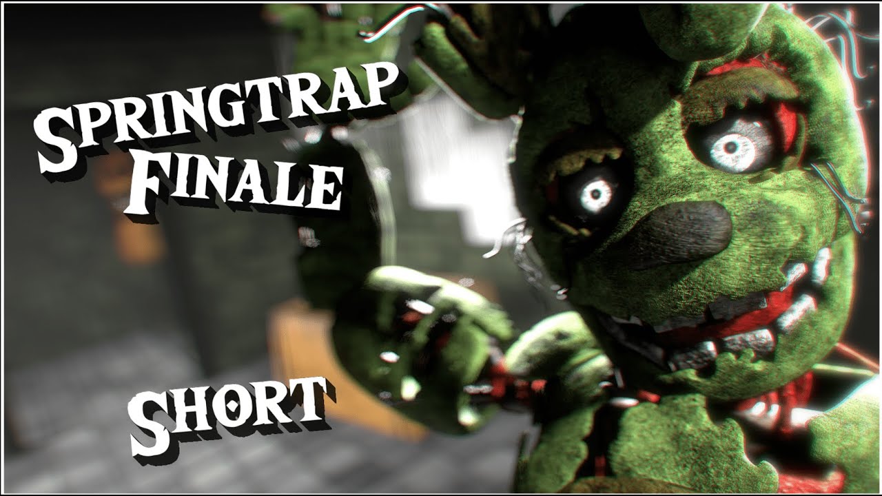 Sfm Fnaf Springtrap Finale Short Youtube