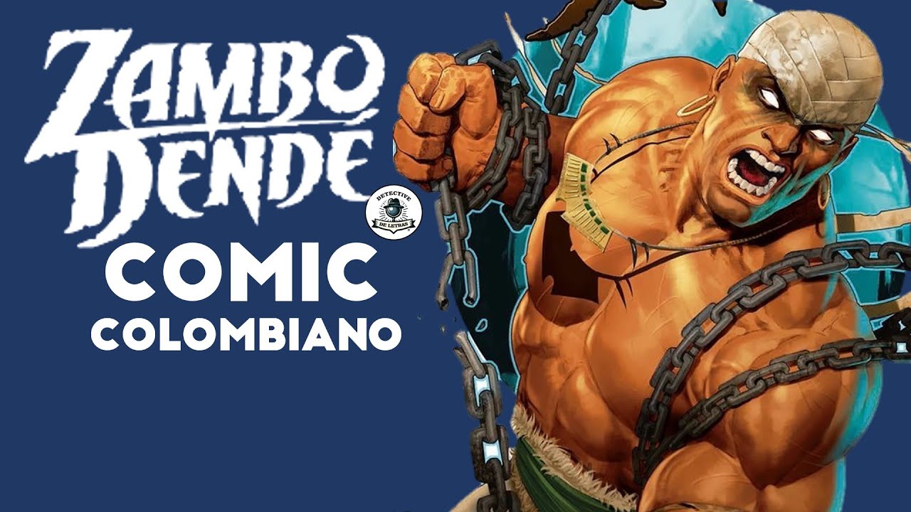 ZAMBO DENDÉ un Cómic Colombiano, el superhéroe liberador de esclavos. - YouTube
