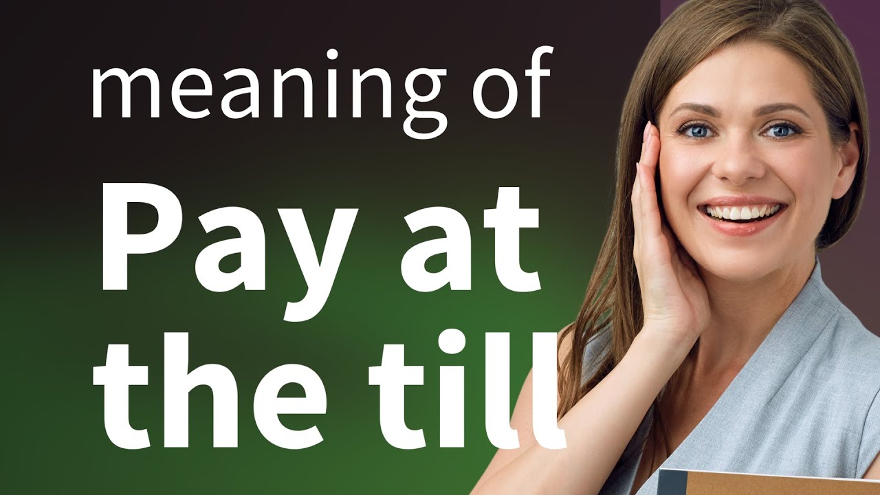 Understanding "Pay at the Till" - YouTube