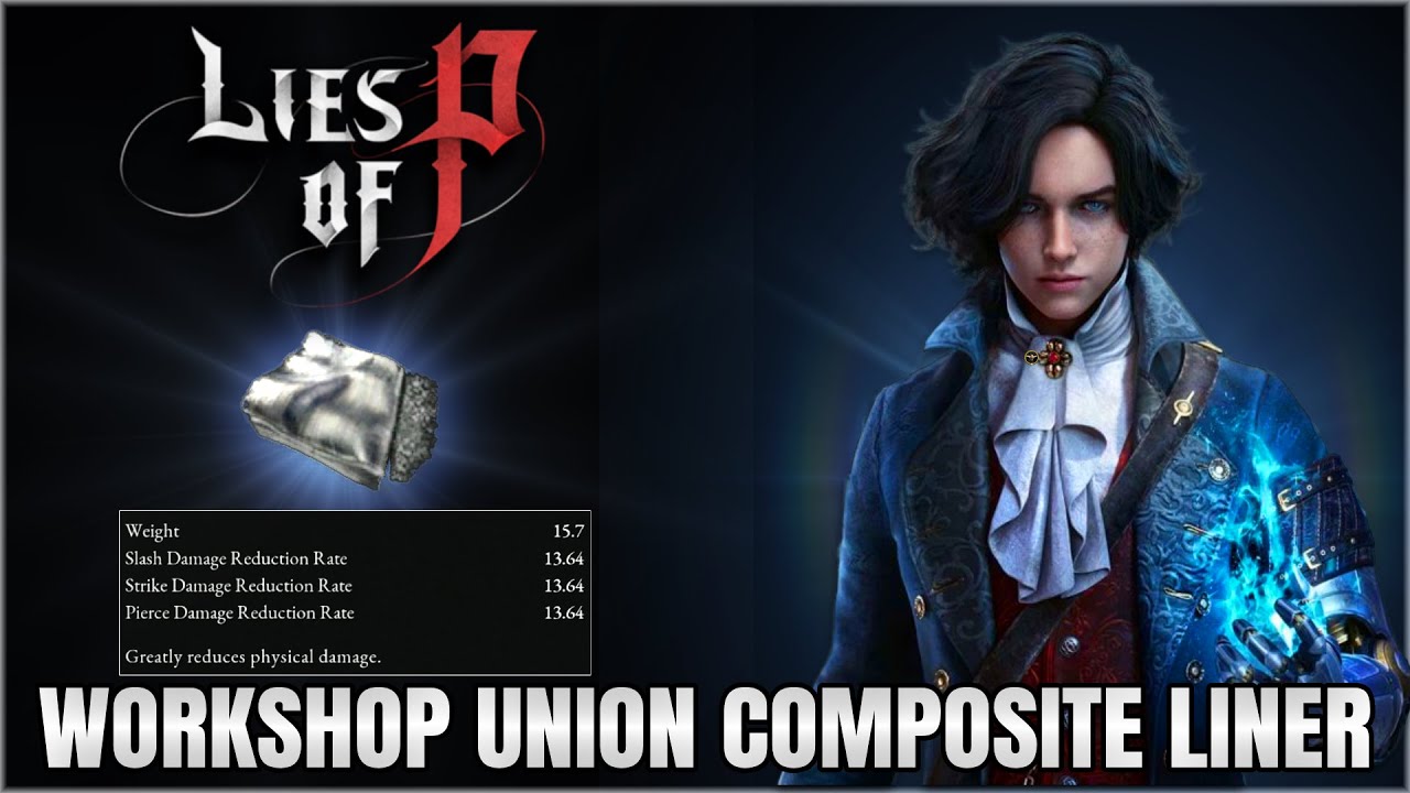 Lies of P Overture - Workshop Union Composite Armor Liner Location ...