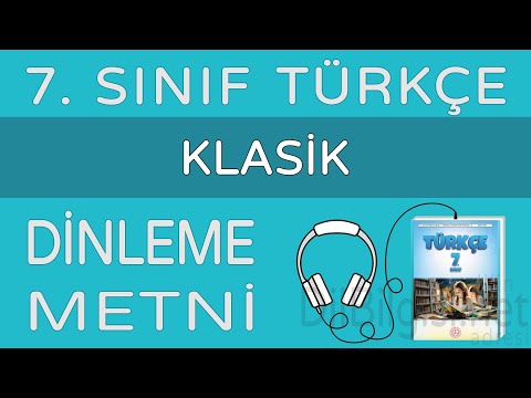 Klasik Dinleme Metni - 7. Sınıf Türkçe (MEB)