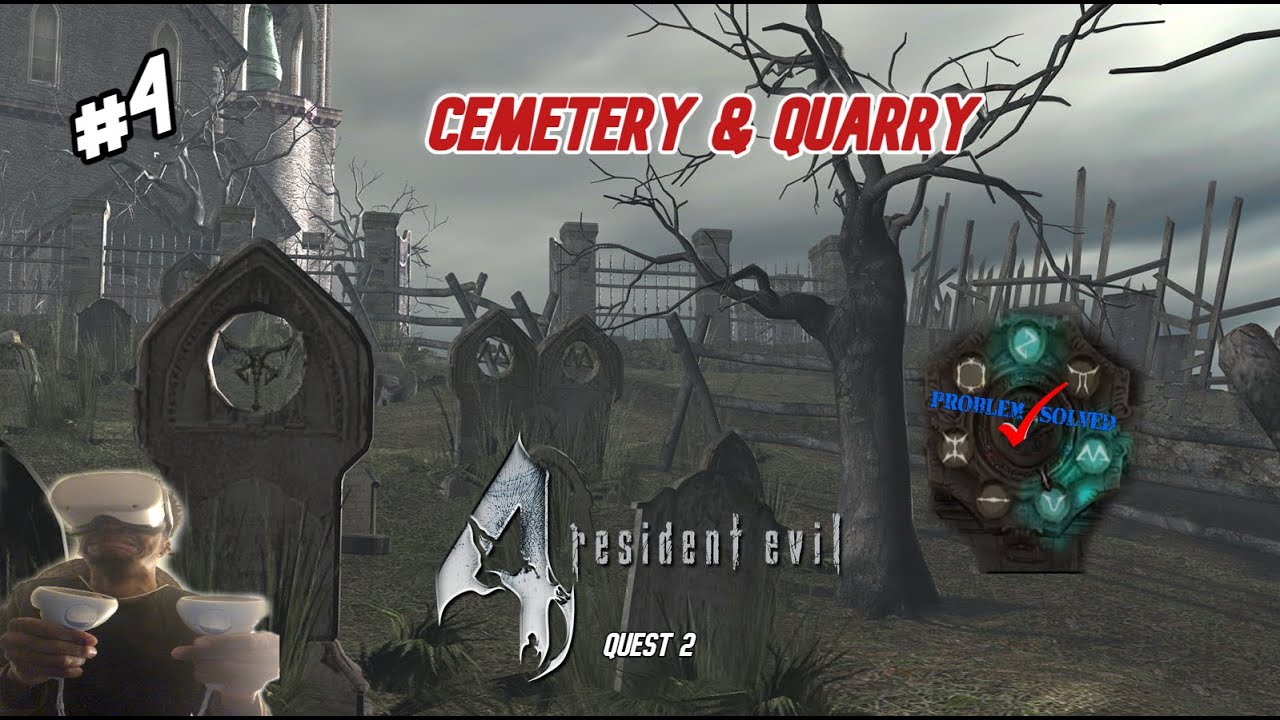 Cemetery - Resident Evil 4 VR Walkthrough part 4 - YouTube