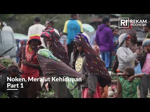 Noken, Merajut Kehidupan Part 1