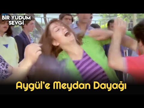 Bir Yudum Sevgi   - Aygül'e Meydan Dayağı!