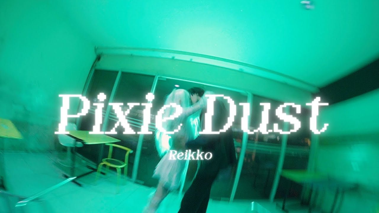 Reikko - pixie dust (Official Music Video) - YouTube