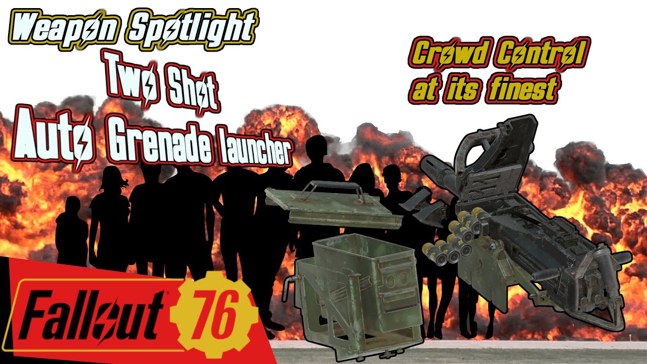 Two Shot Auto Grenade launcher, Fallout 76 Weapon Spotlight, Steel Dawn ...