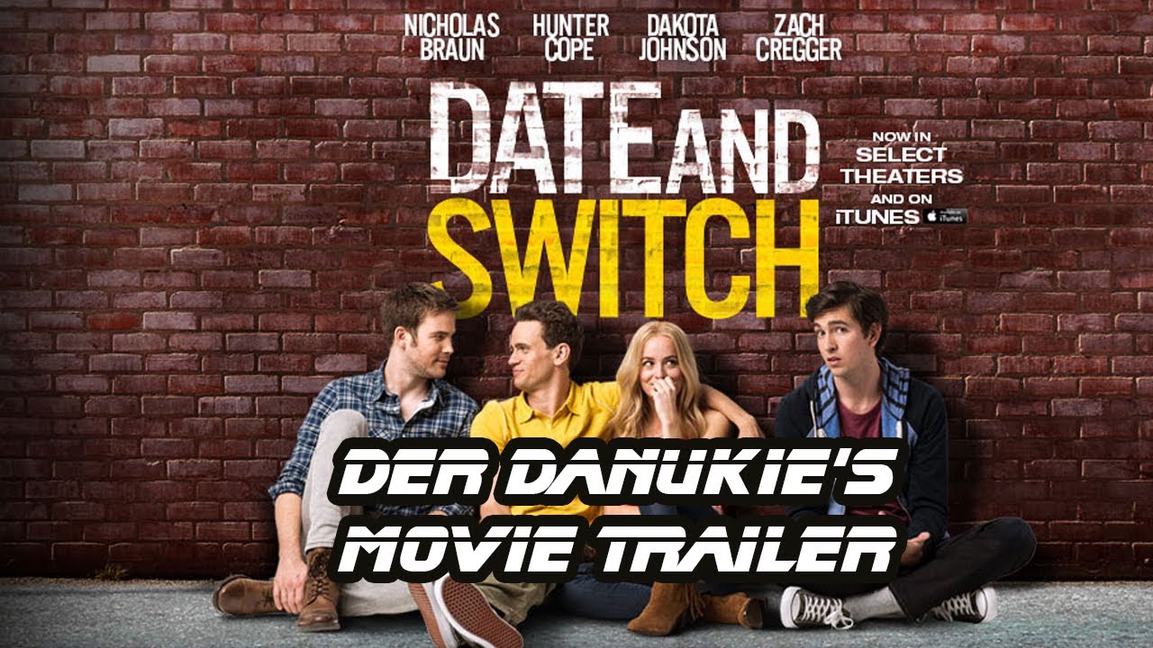 Date and Switch Trailer 1080p HD - YouTube