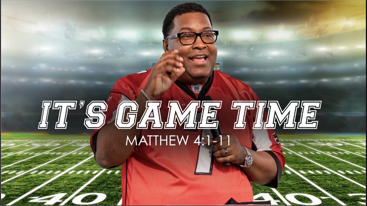 It s Game Time Dr E Dewey Smith Matthew 4 1 11 YouTube