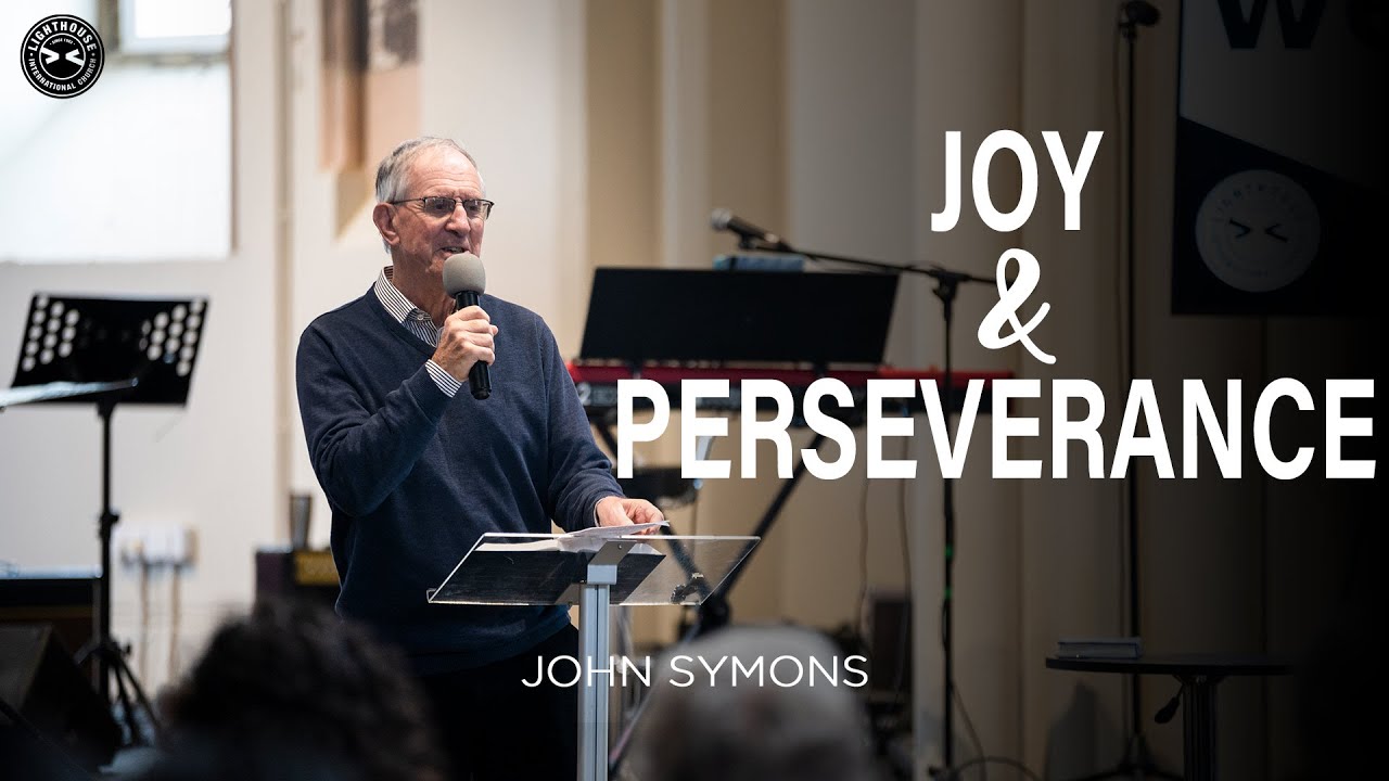 Joy and Perseverance | John Symons - YouTube