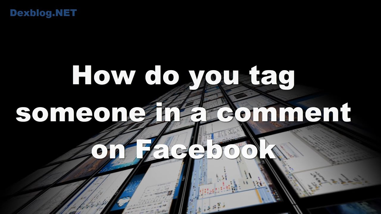 How Do You Tag Someone In A Comment On Facebook YouTube how-do-you-tag-someone-in-a-comment-on-facebook-youtube