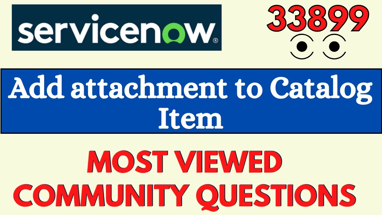 How To Add Attachment Button To Service Catalog Form Service Catalog How To Add Attachment Button To Service Catalog Form Service Catalog
