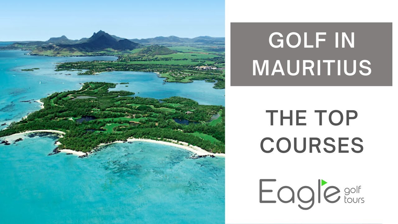 Why play golf in Mauritius? The Best Golf Courses - YouTube