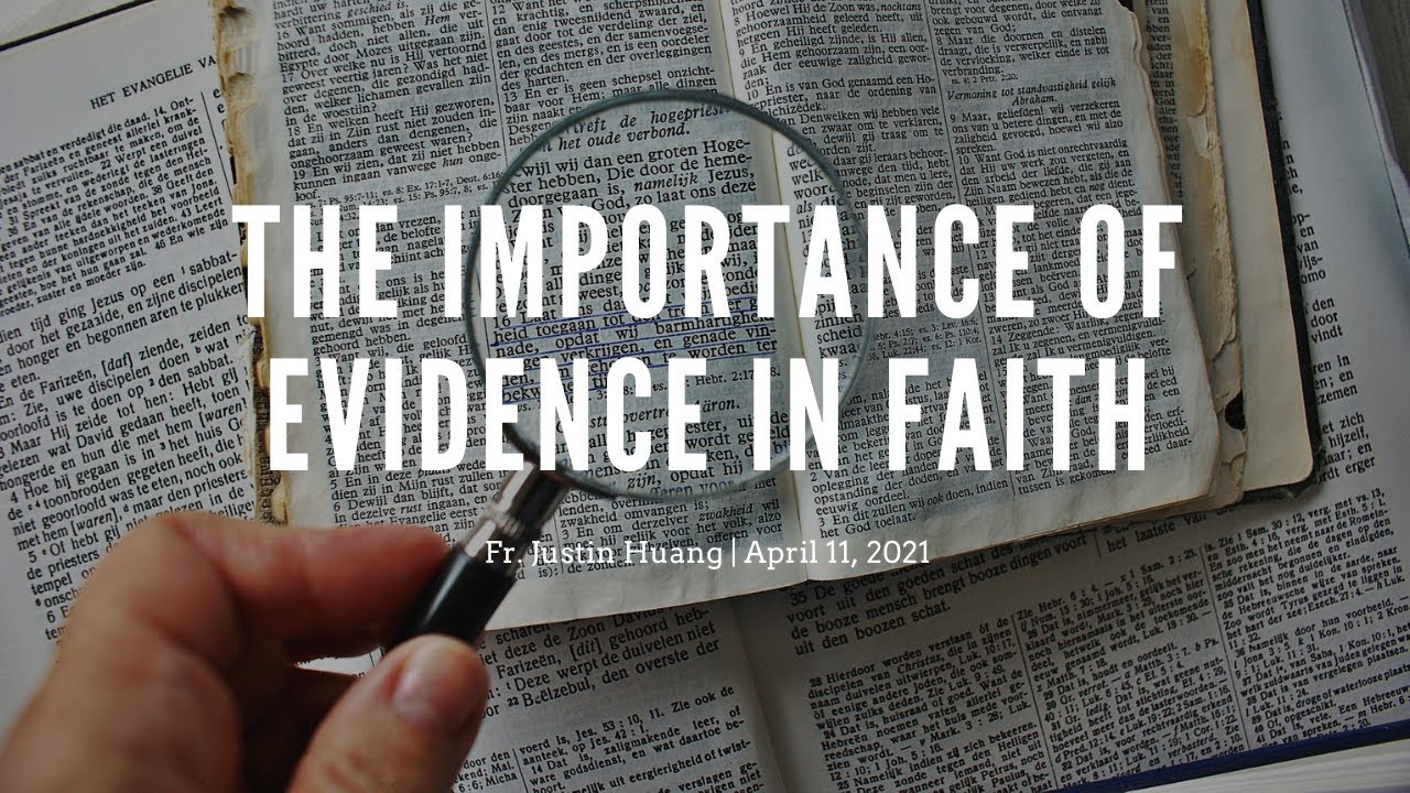 The Importance Of Evidence In Faith Fr Justin Huang s Homily April the-importance-of-evidence-in-faith-fr-justin-huang-s-homily-april