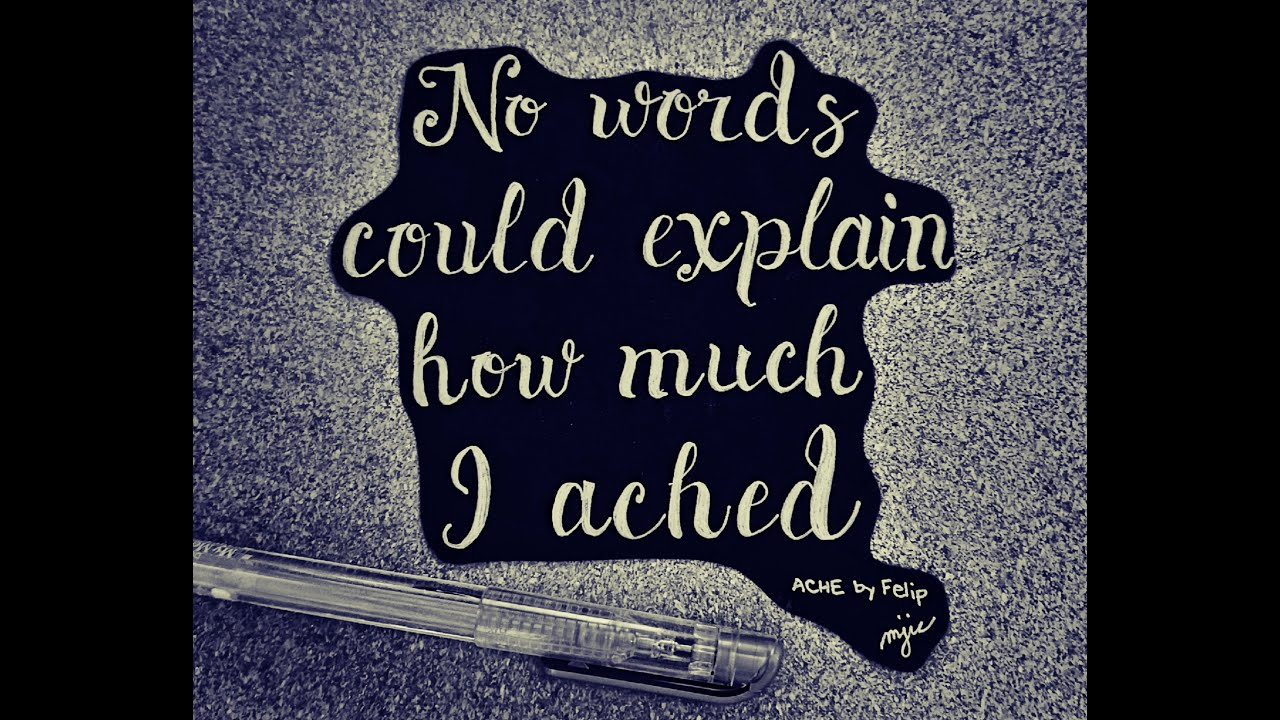No words could explain how much I ached | 7 Sins | Ache | Felip - YouTube