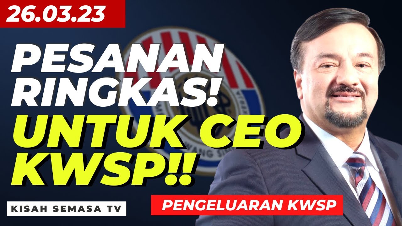 🔥KWSP 2.0: PESANAN RINGKAS UNTUK CEO & LEMBAGA PENGARAH KWSP! #kwsp2 # ...