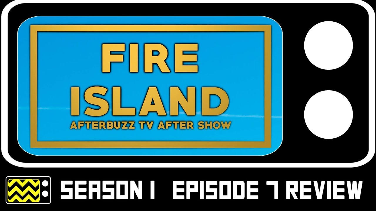 Fire Island Season 1 Episodes 7 Review & After Show | AfterBuzz TV ...